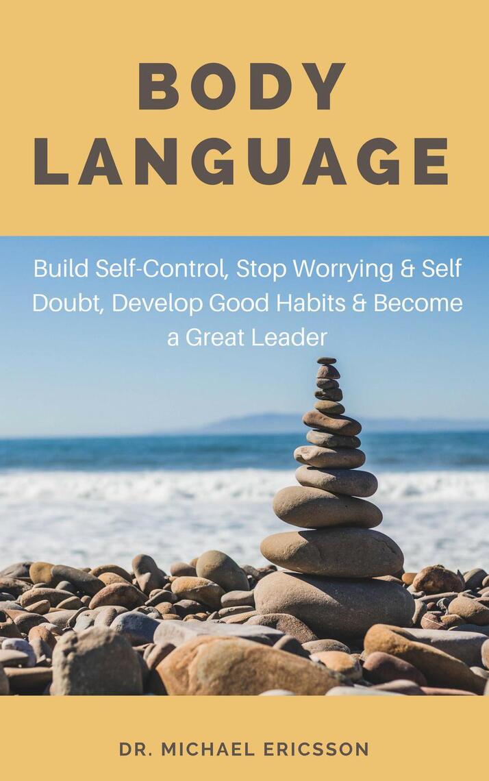 Body Language: Build Self-Control, Stop Worrying & Self Doubt, Develop ...