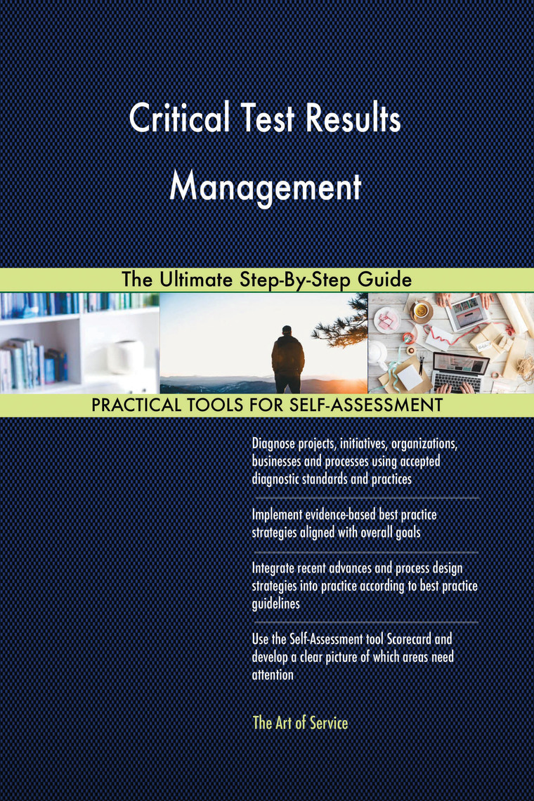 Critical Test Results Management The Ultimate Step-By-Step Guide by ...