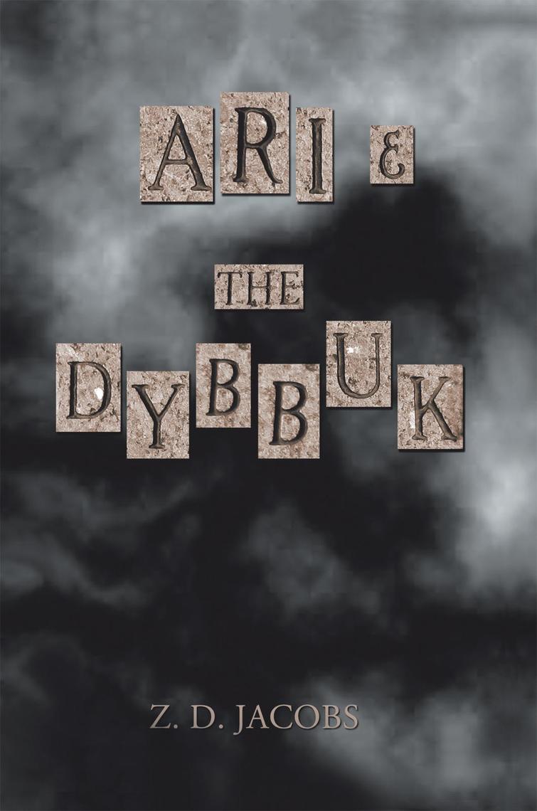 Ari and the Dybbuk by Z.D. Jacobs (Ebook) - Read free for 30 days