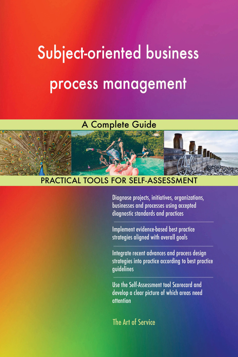 Subject-oriented business process management A Complete Guide by Gerardus Blokdyk (Ebook) - Read ...