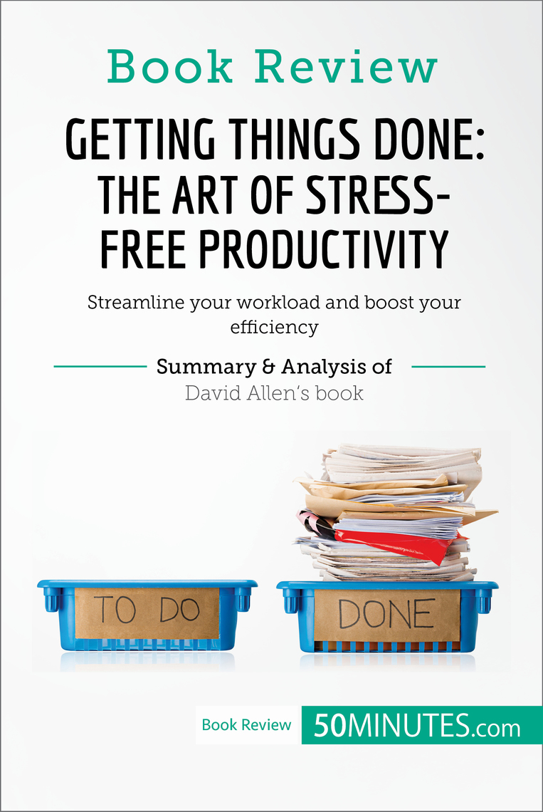 Book Review: Getting Things Done: The Art of Stress-Free Productivity ...