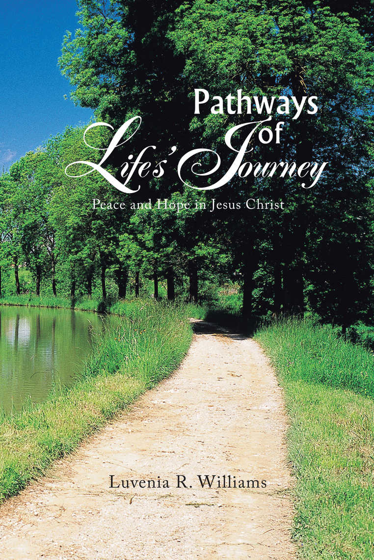 Pathways of Life’S Journey by Luvenia R. Williams - Ebook | Everand