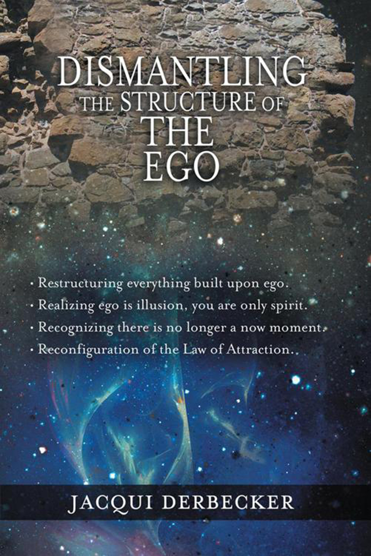 Dismantling the Structure of the Ego by Jacqui Derbecker (Ebook) - Read ...