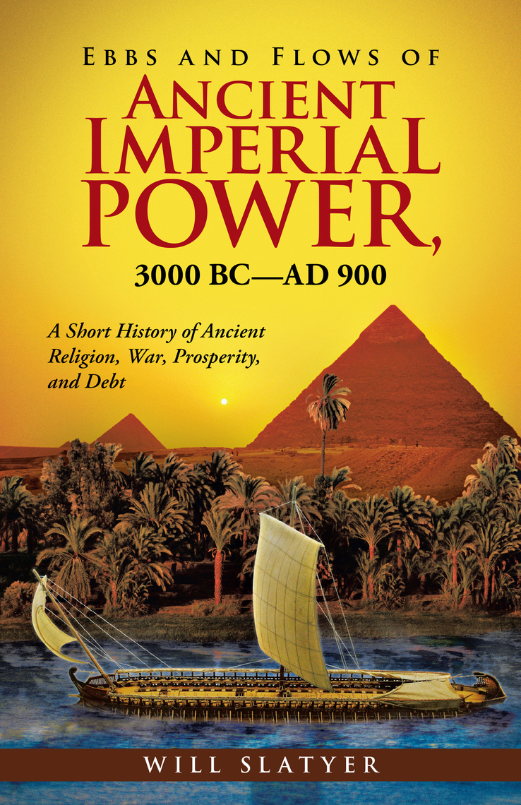 Ebbs and Flows of Ancient Imperial Power, 3000 Bc–Ad 900 by Will ...