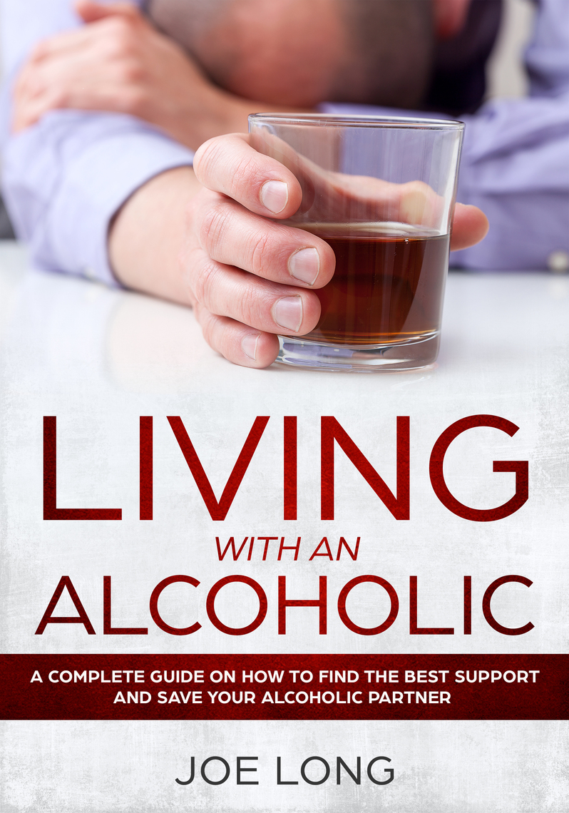 Living with an Alcoholic by Joe Long (Ebook) - Read free for 30 days