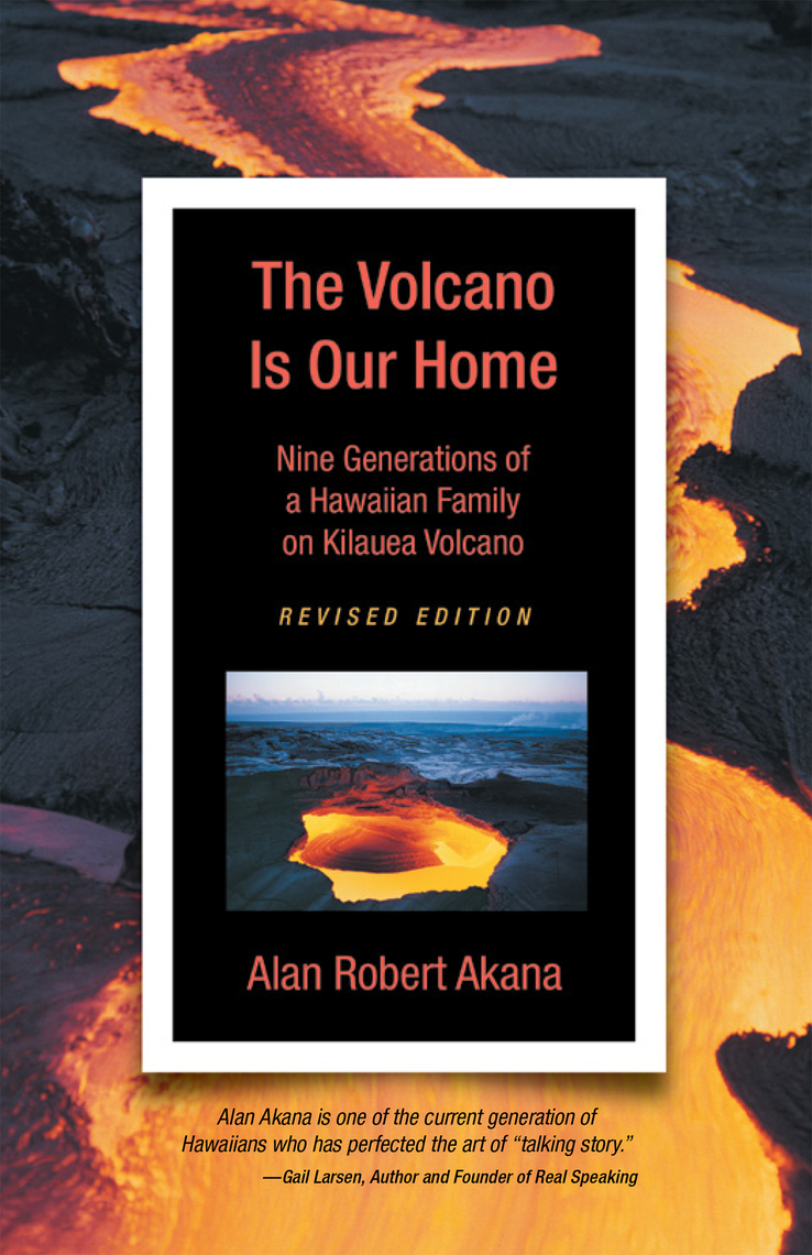 The Volcano Is Our Home by Alan Robert Akana (Ebook) - Read free for 30 ...