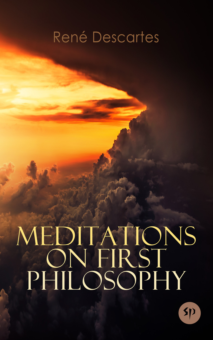 Meditations on First Philosophy by René Descartes (Ebook) - Read free ...