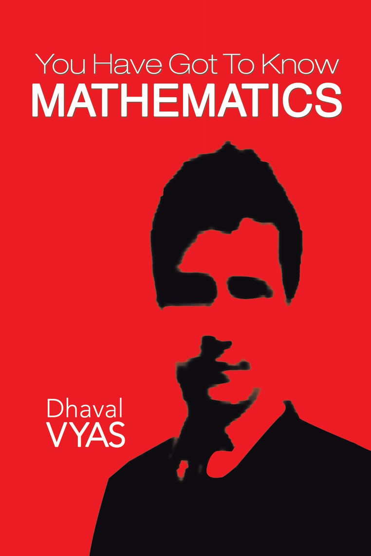 "You Have Got to Know...Mathematics" by Dhaval Vyas (Ebook) - Read free ...