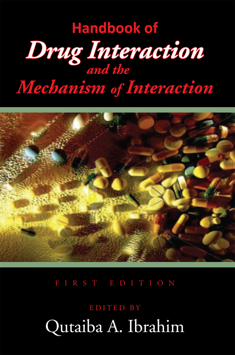 Handbook of Drug Interaction and the Mechanism of Interaction by ...