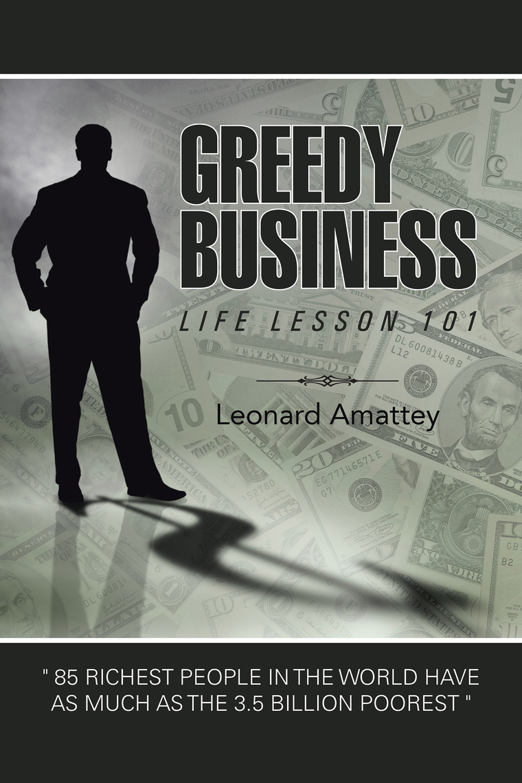 Greedy Business by Leonard Amattey (Ebook) - Read free for 30 days