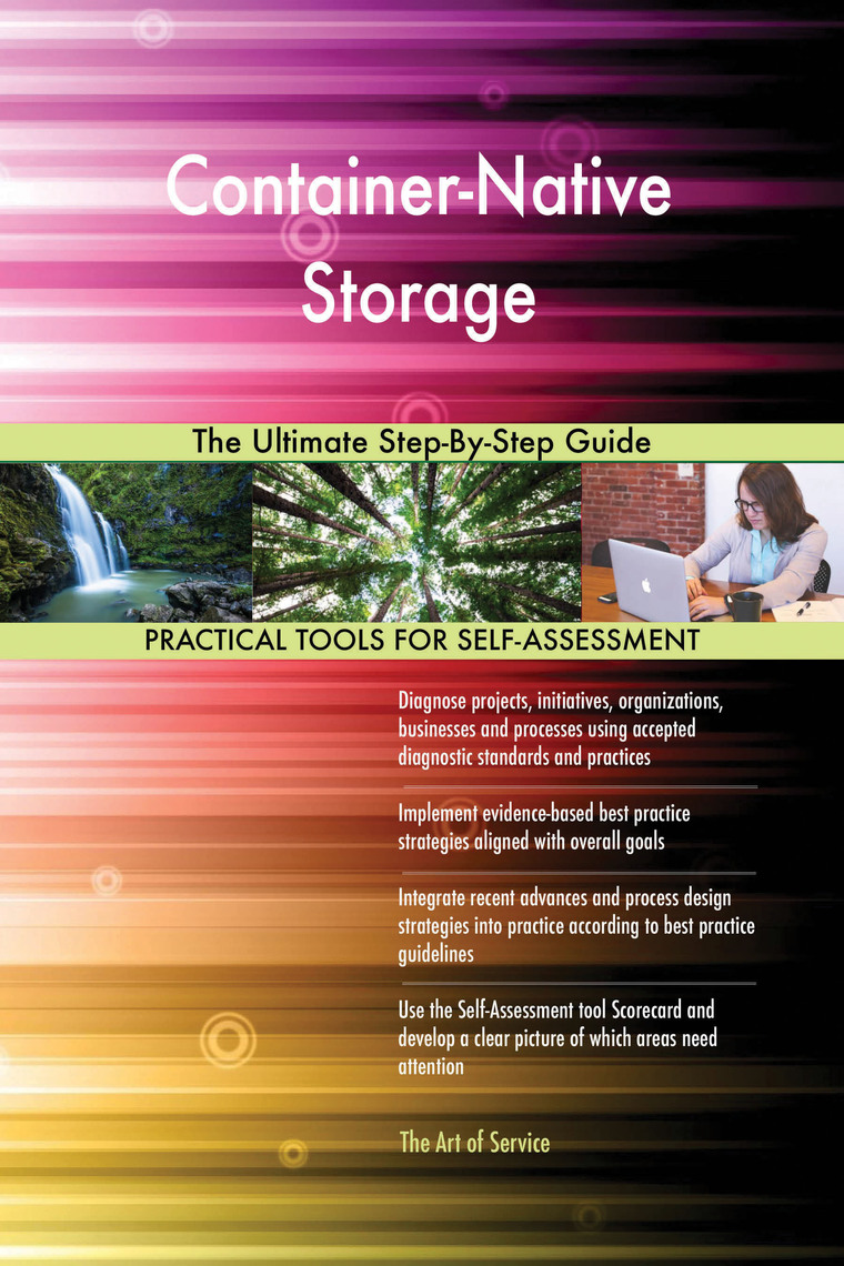 Container-Native Storage The Ultimate Step-By-Step Guide by Gerardus Blokdyk (Ebook) - Read free ...
