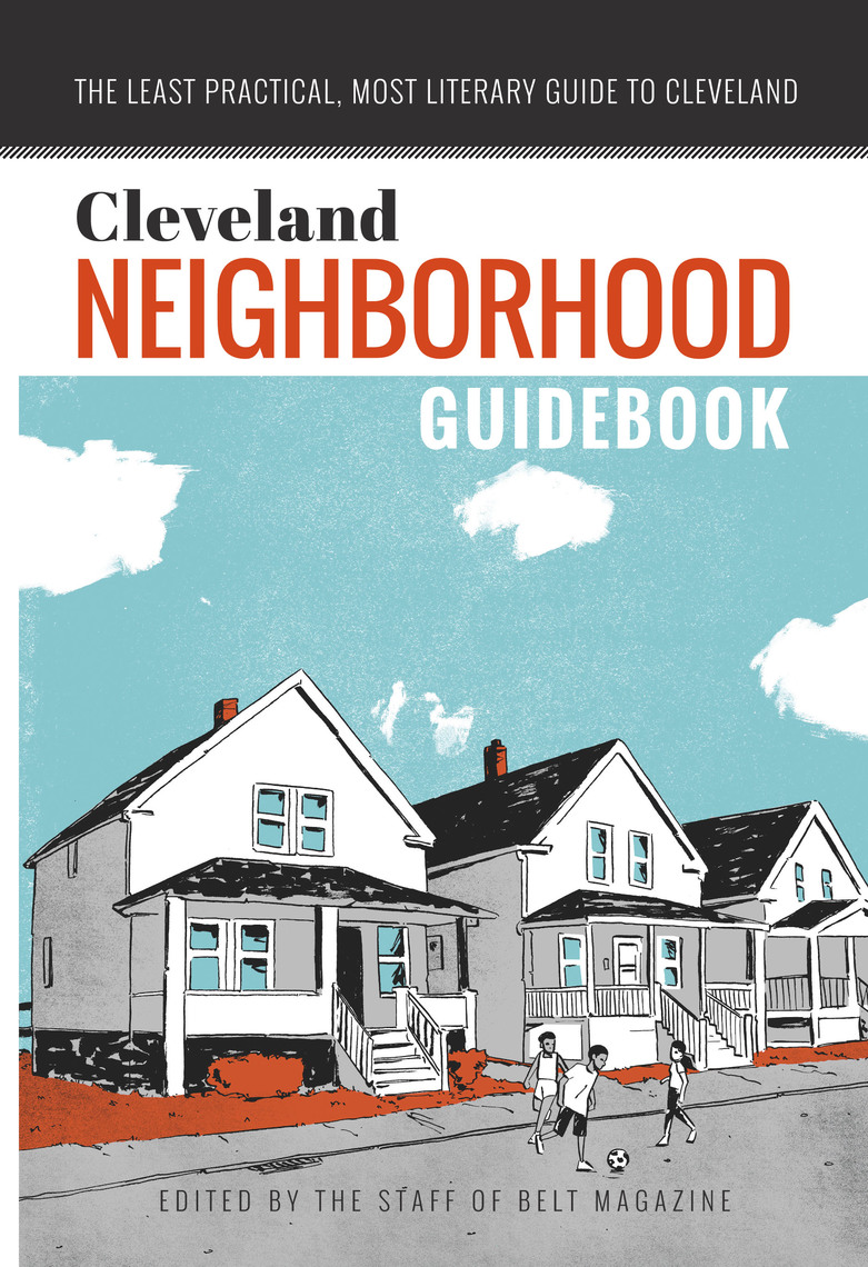 Cleveland Neighborhood Guidebook by Belt Publishing (Ebook) - Read free ...