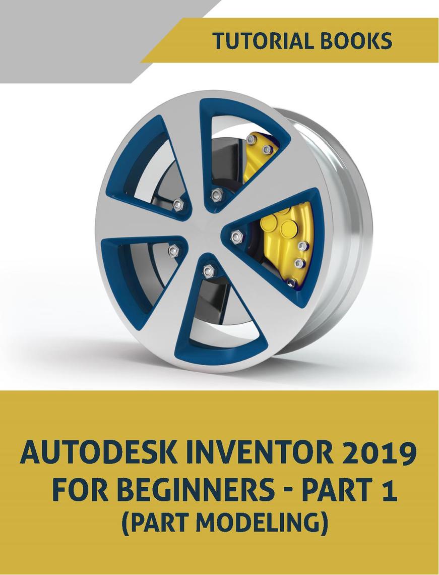 Autodesk Inventor 2019 For Beginners - Part 1 (Part Modeling) by ...