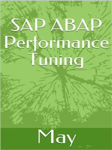 SAP ABAP Performance Tuning by May - Ebook | Everand
