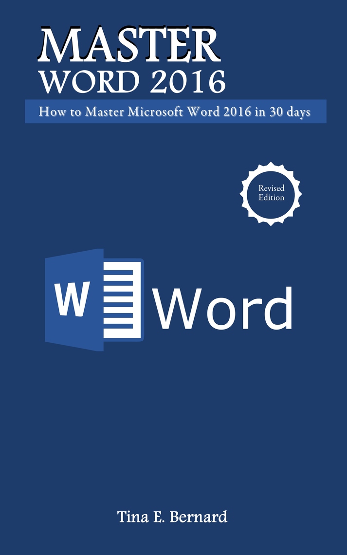 Read Master Microsoft Word 2016 Online by Tina E. Bernard | Books