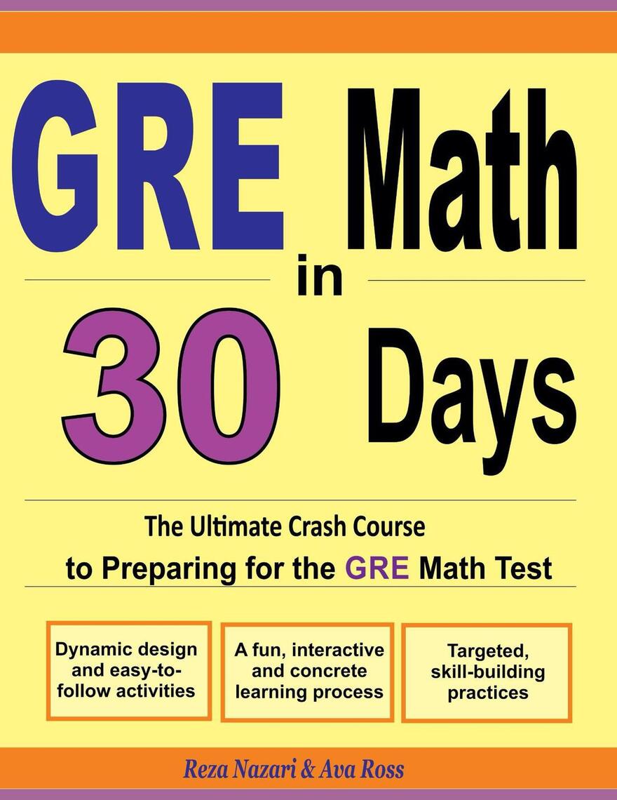 GRE Math in 30 Days: The Ultimate Crash Course to Preparing for the GRE ...