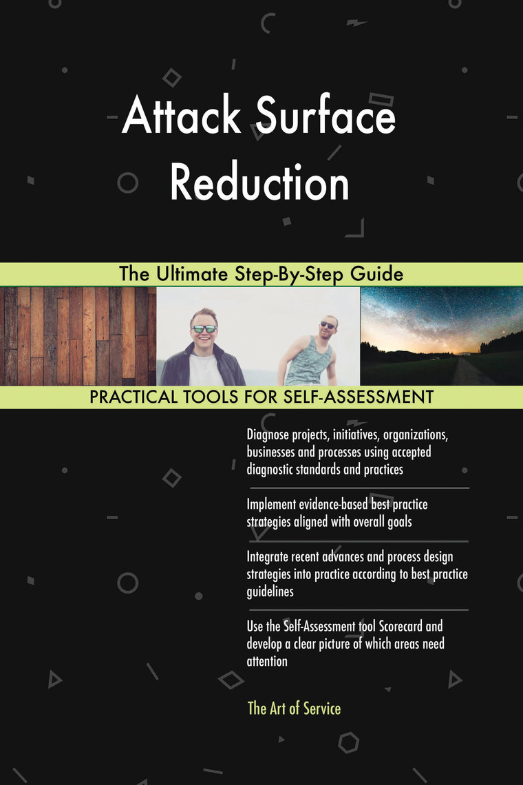Attack Surface Reduction The Ultimate Step-By-Step Guide by Gerardus ...