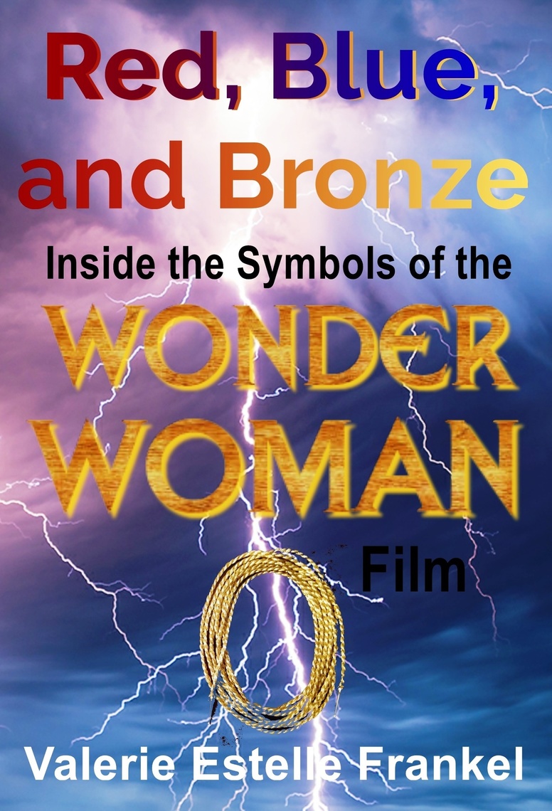Red, Blue, and Bronze: Inside the Symbols of the Wonder Woman Film by ...