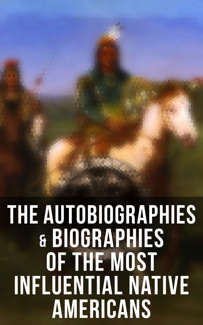 The Autobiographies & Biographies of the Most Influential Native ...