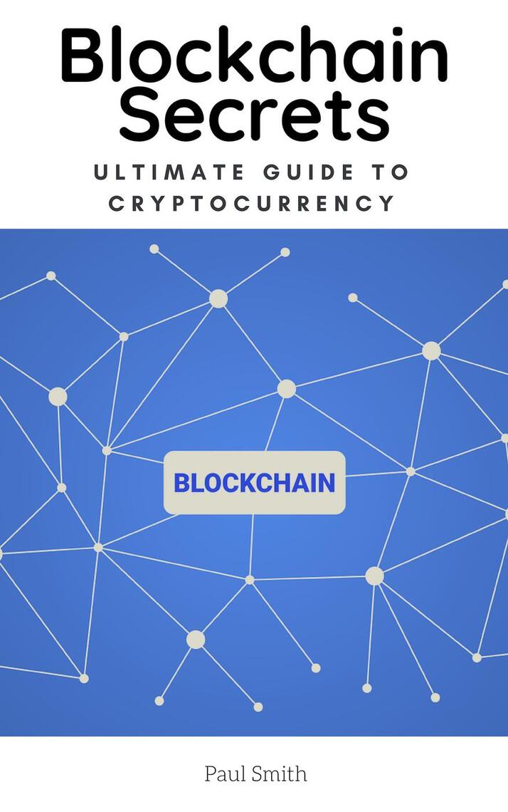 Read Blockchain Secrets Ultimate Guide To Cryptocurrency Online By
