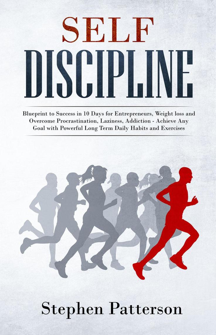 Self-Discipline: Blueprint to Success in 10 Days for Entrepreneurs ...