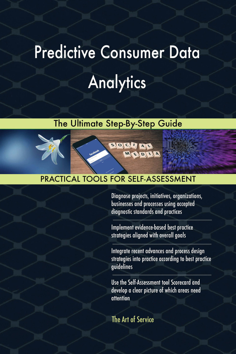 Predictive Consumer Data Analytics The Ultimate Step-By-Step Guide by ...
