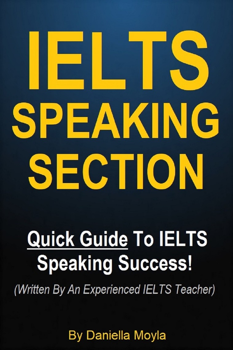 IELTS Speaking Section - Quick Guide To IELTS Speaking Success ...