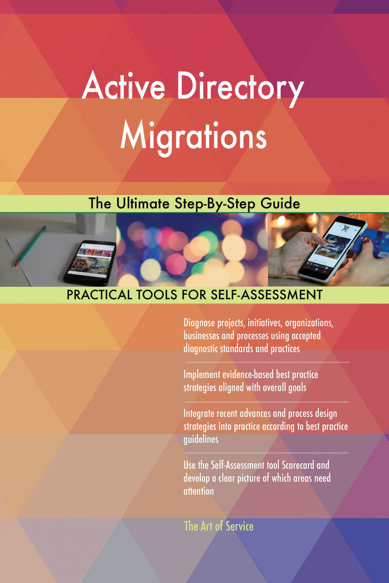 Active Directory Migrations The Ultimate Step-By-Step Guide by Gerardus ...
