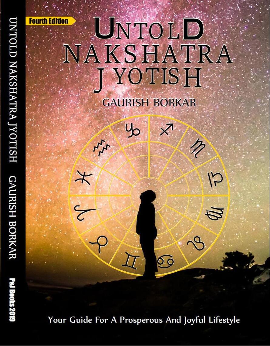 Untold Nakshatra Jyotish (Fourth Edition) by Gaurish Borkar (Ebook) - Read free for 30 days