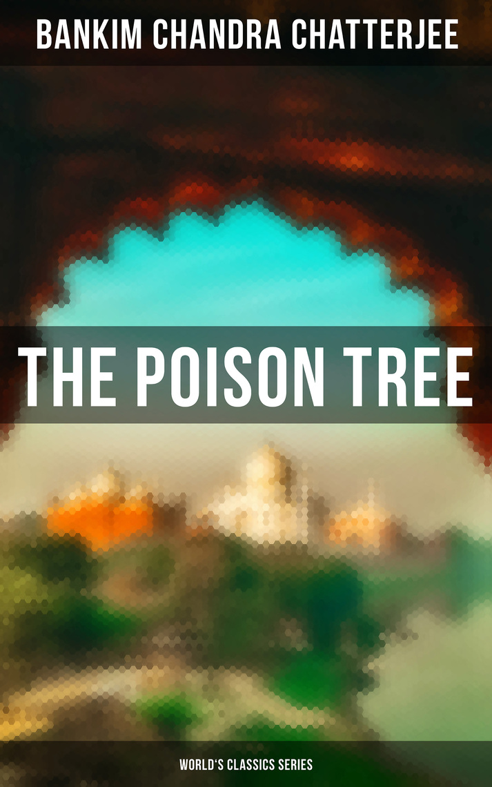 The Poison Tree (World's Classics Series) by Bankim Chandra Chatterjee ...