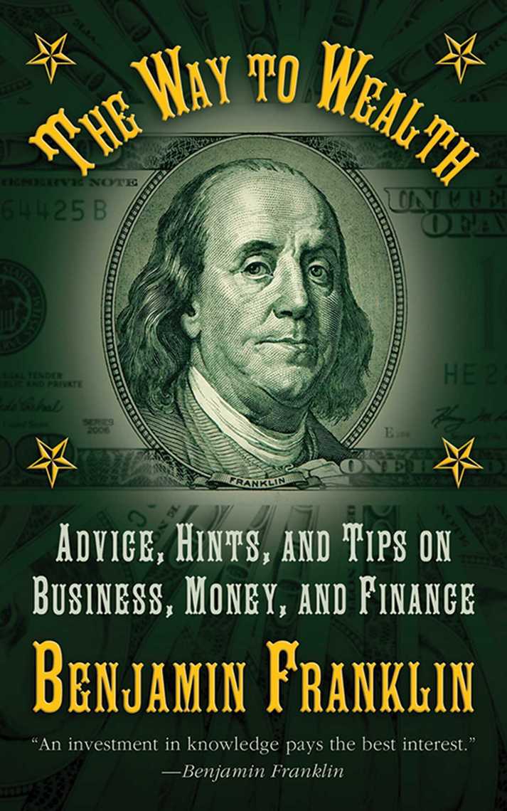 The Way to Wealth by Benjamin Franklin (Ebook) - Read free for 30 days