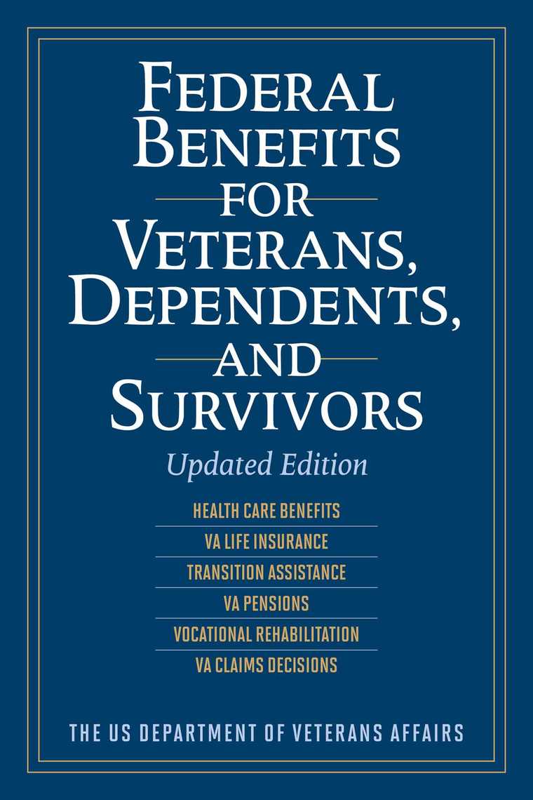 Federal Benefits for Veterans, Dependents, and Survivors by US Department of Veterans Affairs ...