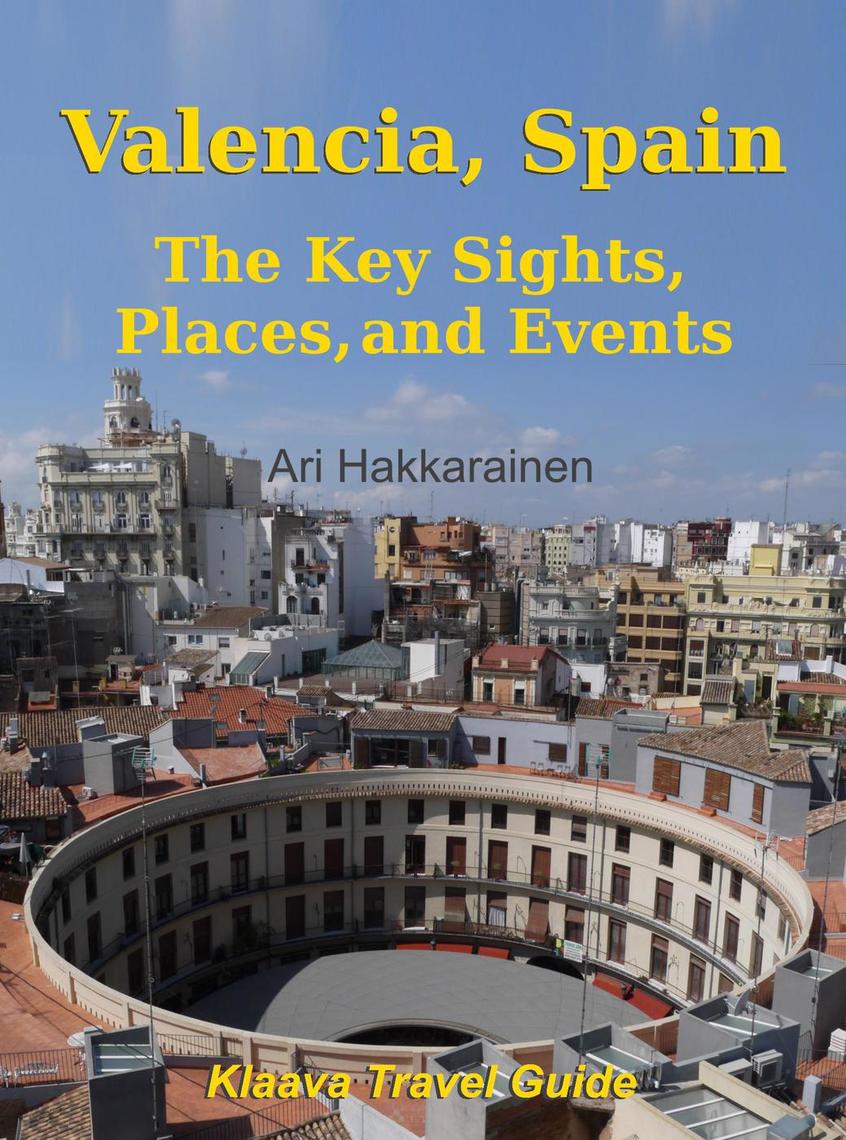 Valencia, Spain by Ari Hakkarainen (Ebook) - Read free for 30 days
