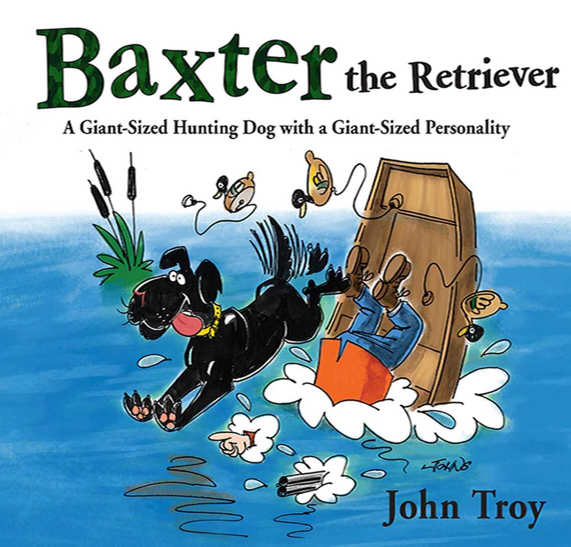 Baxter the Retriever by John Troy (Ebook) - Read free for 30 days