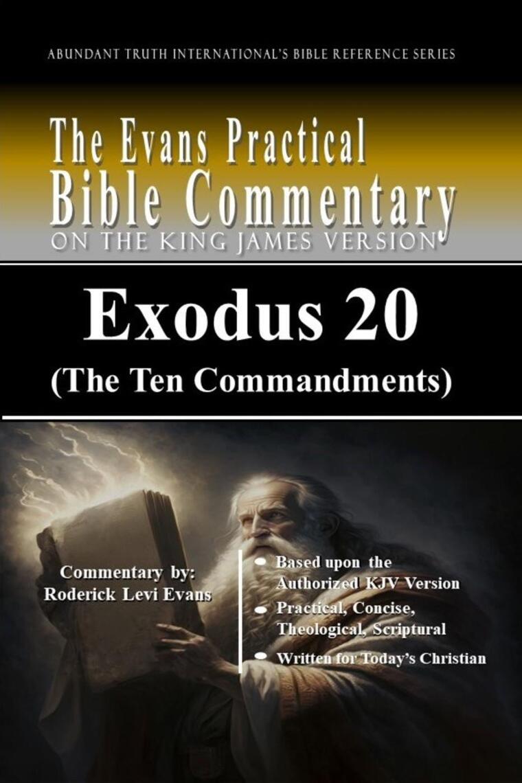 Exodus 20 (The Ten Commandments): The Evans Practical Bible Commentary ...