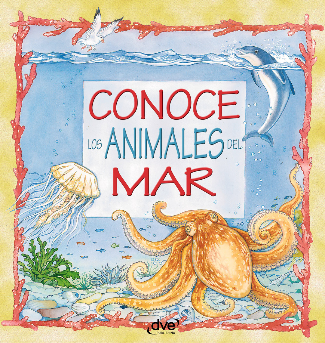 Conoce los animales del mar by Editorial De Vecchi (Ebook) - Read free ...