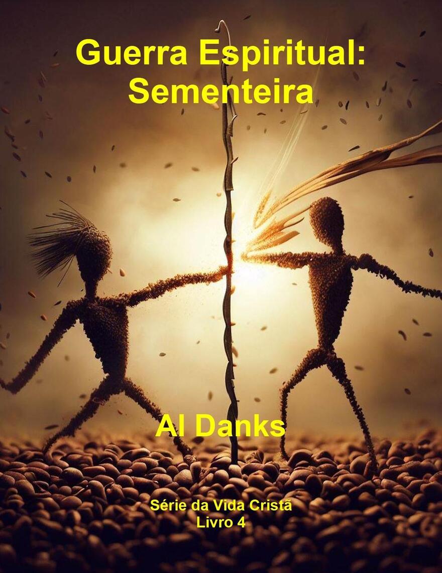 Guerra Espiritual - Sementeira por Al Danks (Ebook) - Leia ...