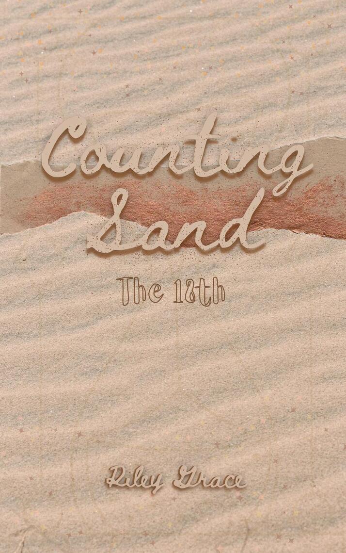 Counting Sand: The 18th by Riley Grace (Ebook) - Read free for 30 days