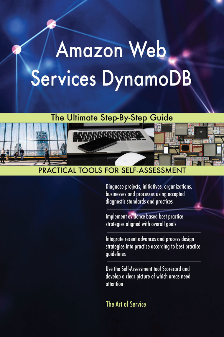 Amazon Web Services DynamoDB The Ultimate Step-By-Step Guide by Gerardus Blokdyk - Ebook | Everand