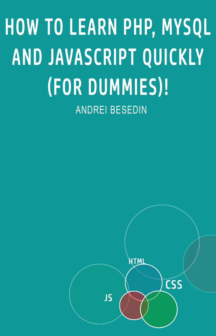 How To Learn Php Mysql And Javascript Quickly By Andrei Besedin Ebook Read Free For 30 Days 3008