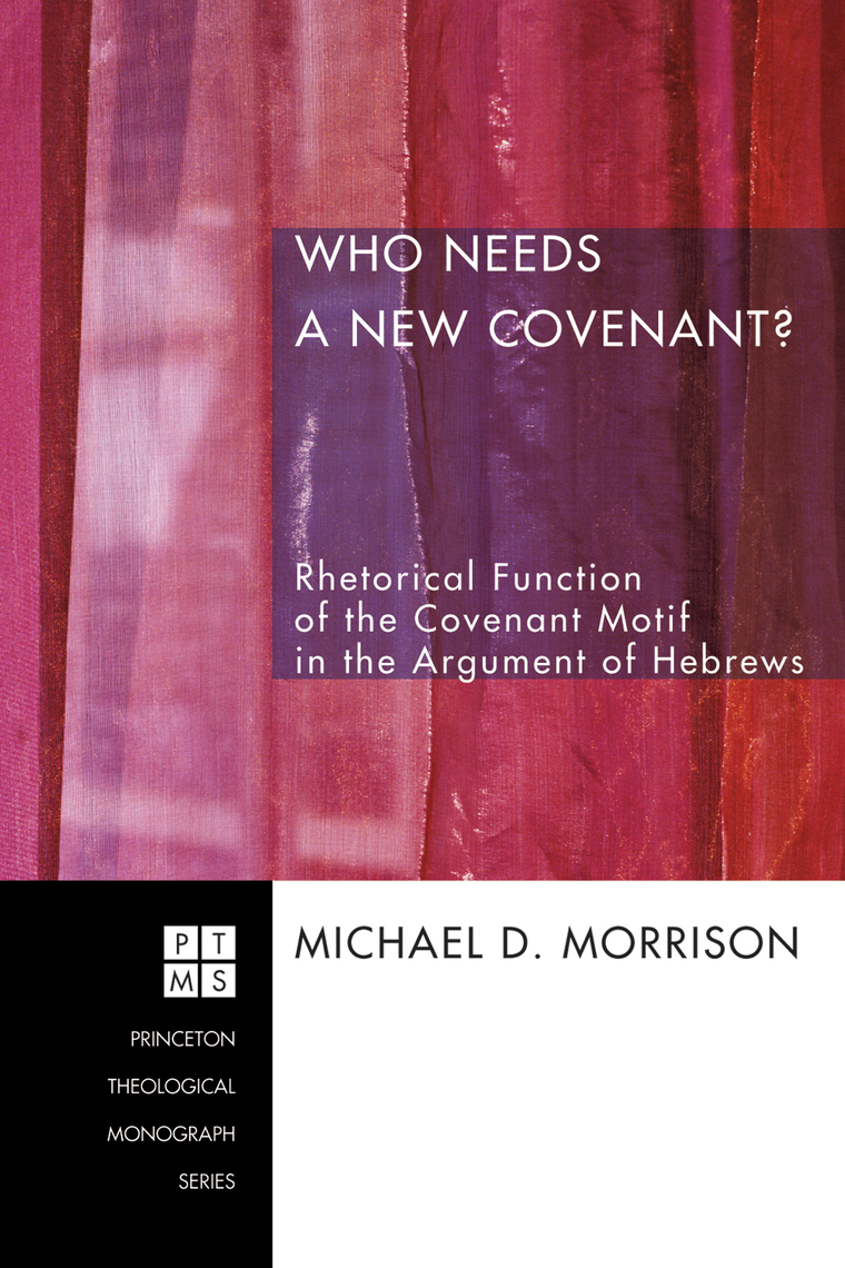 Who Needs a New Covenant? by Michael Duane Morrison - Ebook | Everand
