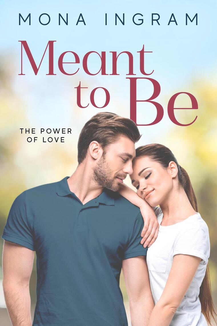 Meant To Be by Mona Ingram (Ebook) - Read free for 30 days