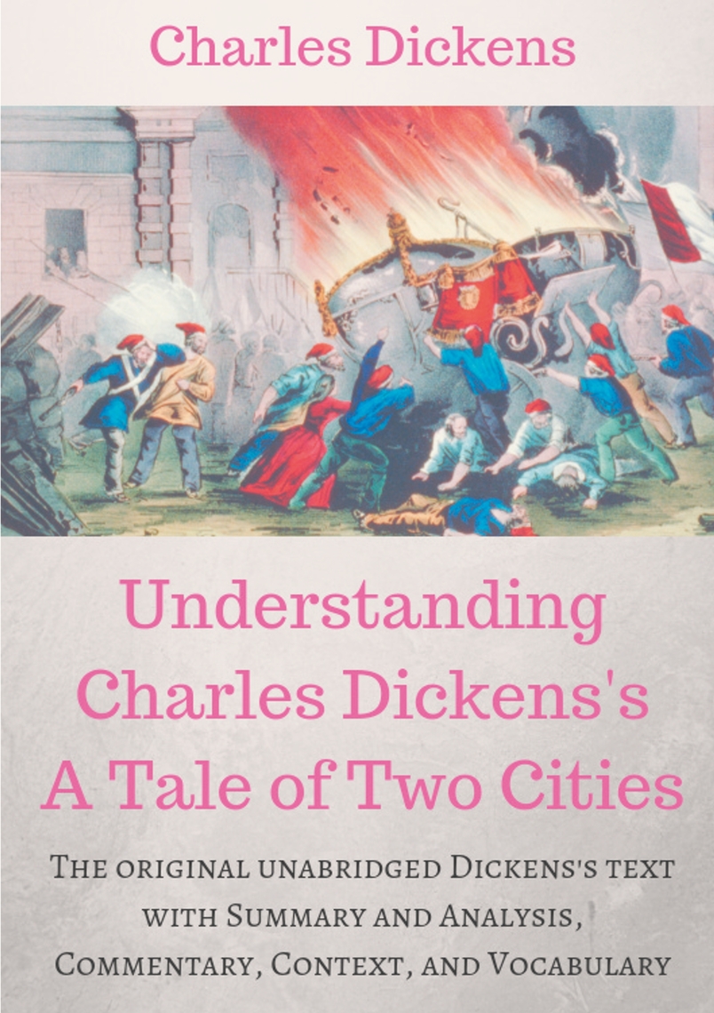 Understanding Charles Dickens's A Tale of Two Cities : A study guide by ...