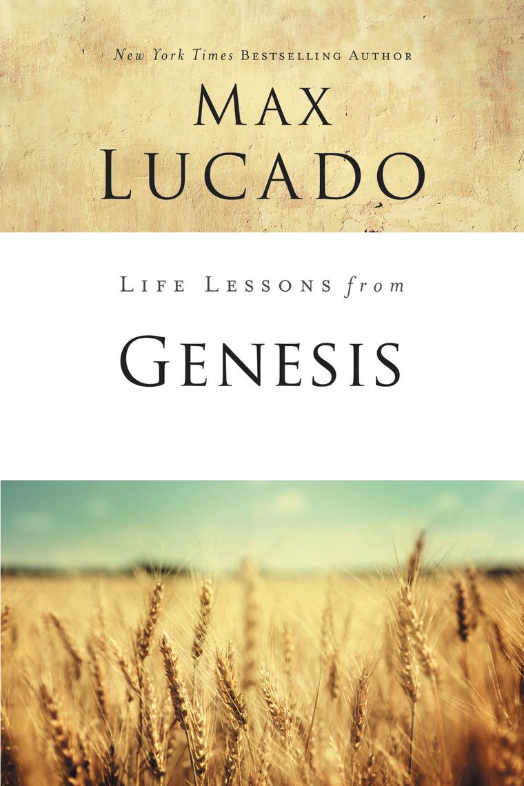 Life Lessons from Genesis by Max Lucado - Ebook | Everand