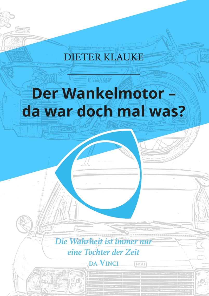 Der Wankelmotor - da war doch mal was? von Dieter Klauke (eBook) - 30 ...