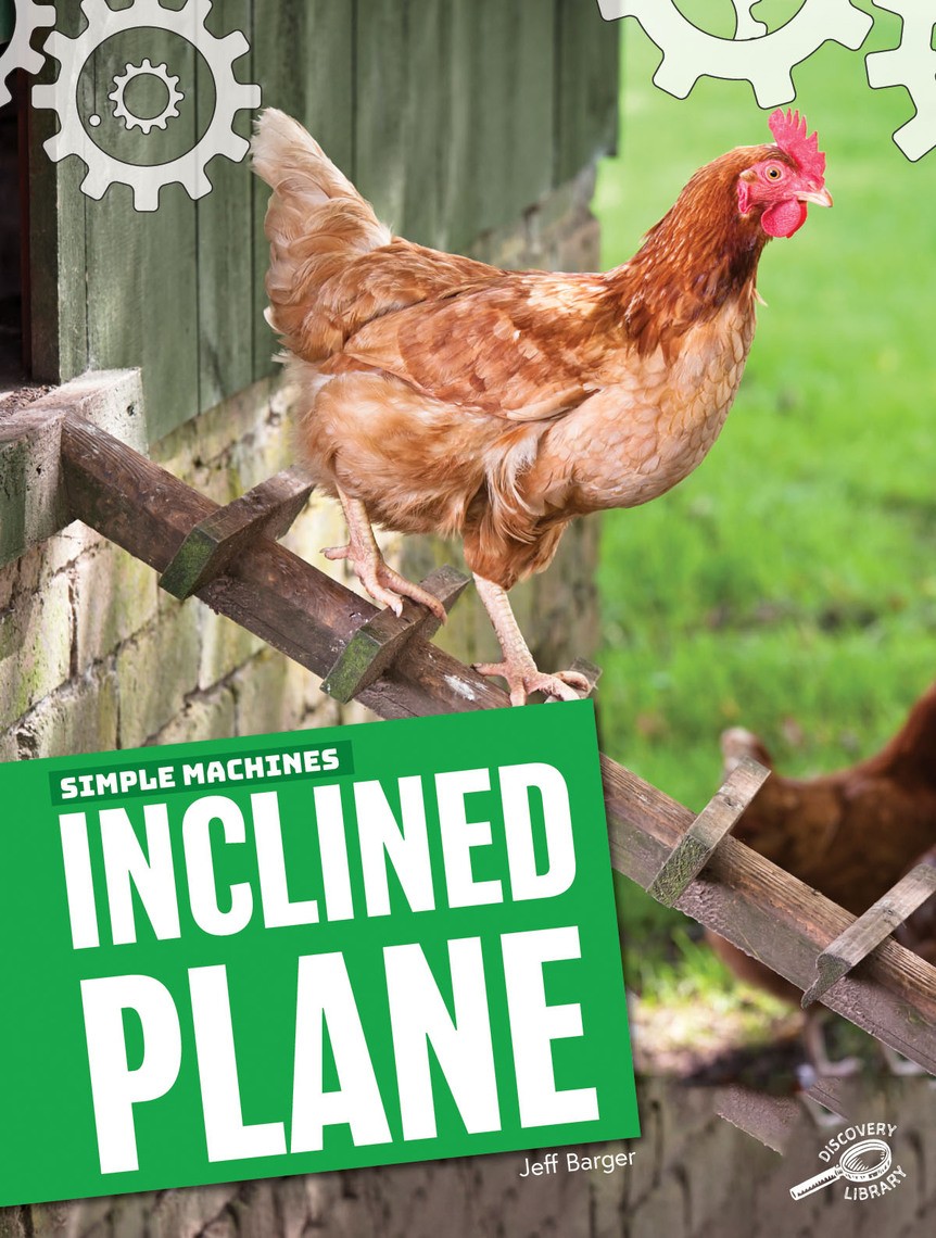 Simple Machines Inclined Plane by Barger (Ebook) - Read free for 30 days