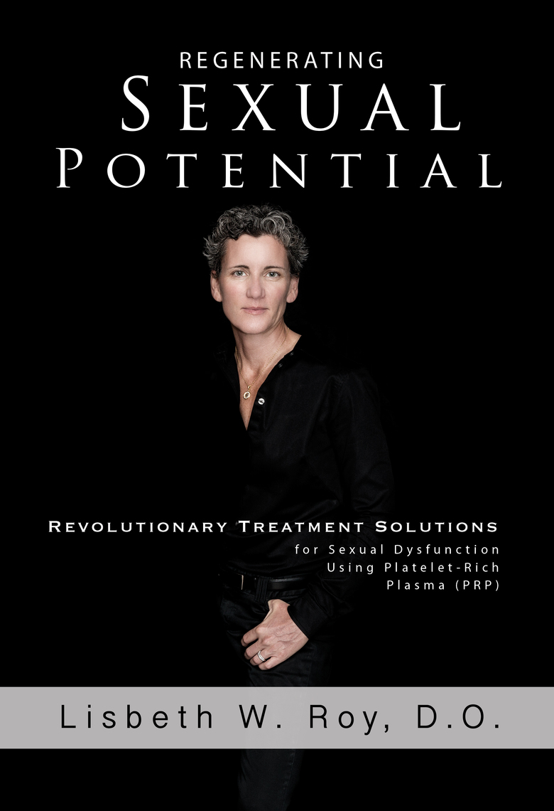 Regenerating Sexual Potential by Lisbeth W. Roy (Ebook) - Read free for 30 days