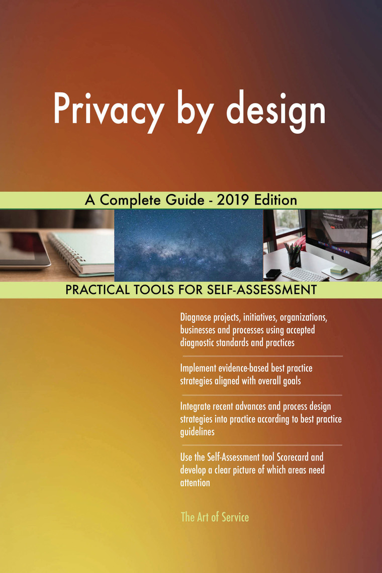 Privacy by design A Complete Guide - 2019 Edition by Gerardus Blokdyk ...