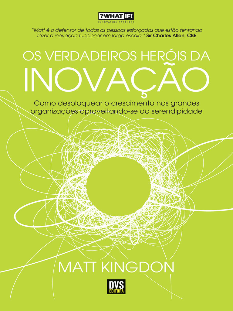 Os Verdadeiros Heróis da Inovação por Matt Kingdon (Ebook) - Leia ...