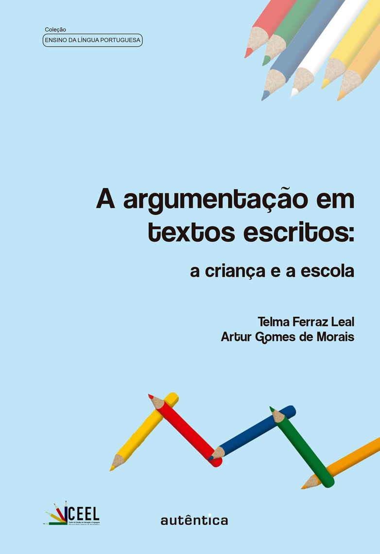 A argumentação em textos escritos por Telma Ferraz Leal, Artur Gomes de ...